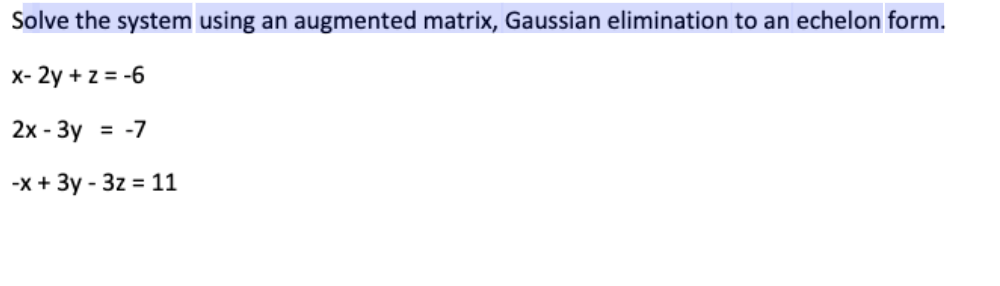 Solved Solve the system using an augmented matrix, Gaussian | Chegg.com