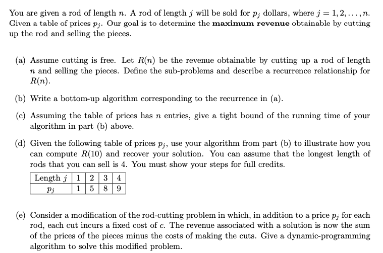 Solved You are given a rod of length n. A rod of length j | Chegg.com
