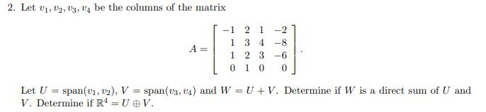 Solved 2. Let u1, 02, , , be the columns of the matrix A= | Chegg.com