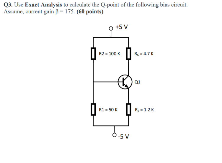 Solved Q3. Use Exact Analysis to calculate the Q-point of | Chegg.com