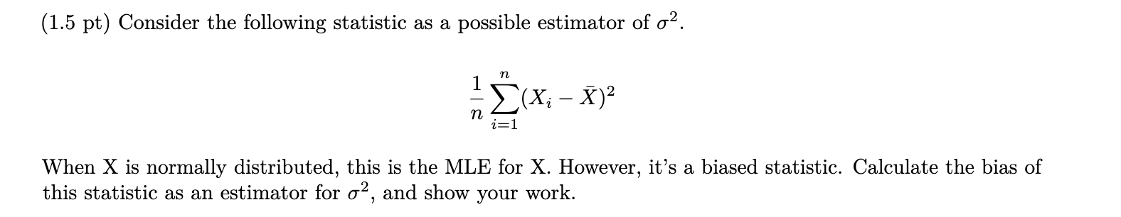 Solved (1.5 pt) Consider the following statistic as a | Chegg.com