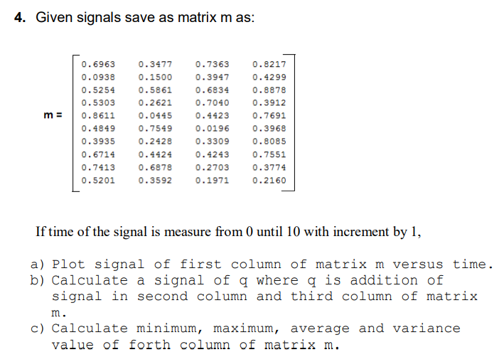 Solved 4. Given signals save as matrix m as: m = 0.6963 | Chegg.com