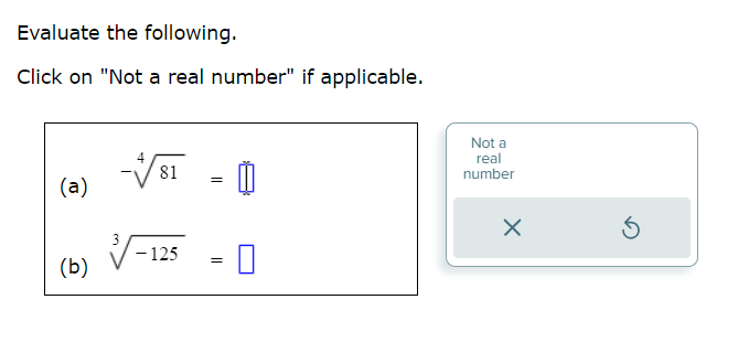 Solved Evaluate the following. Click on "Not a real number" | Chegg.com