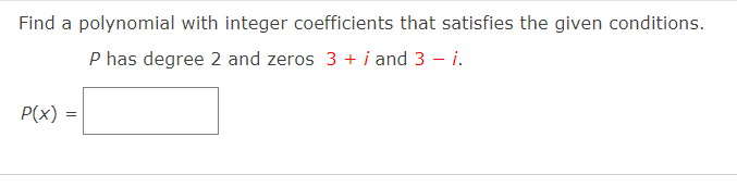 Find a polynomial with integer coefficients that | Chegg.com