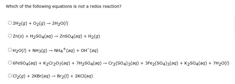 Solved Which of ﻿the following equations is ﻿not a redox | Chegg.com