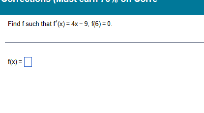 Solved Find f such that f′(x)=4x−9,f(6)=0 f(x)= | Chegg.com