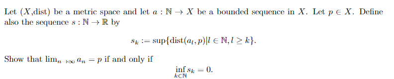 Solved Let ( X,dist) be a metric space and let a:N→X be a | Chegg.com