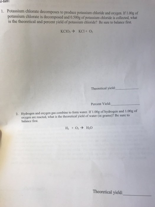 Solved t-lab: 1. Potassium chlorate decomposes to produce | Chegg.com