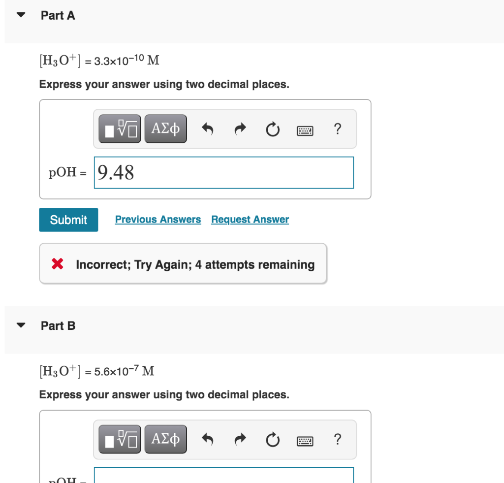 Solved Part A [H3O+] = 3.3x10-10 M Express your answer using | Chegg.com