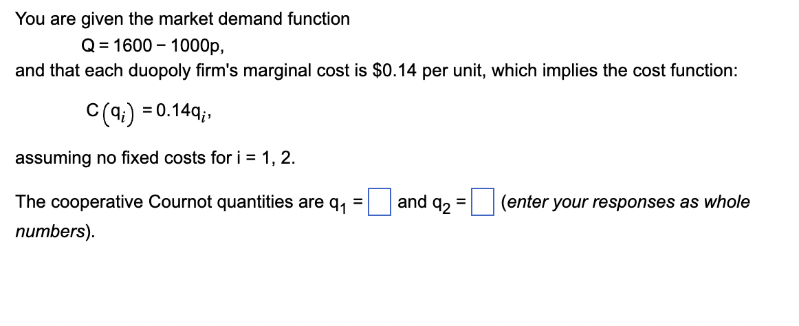 Solved You are given the market demand function | Chegg.com