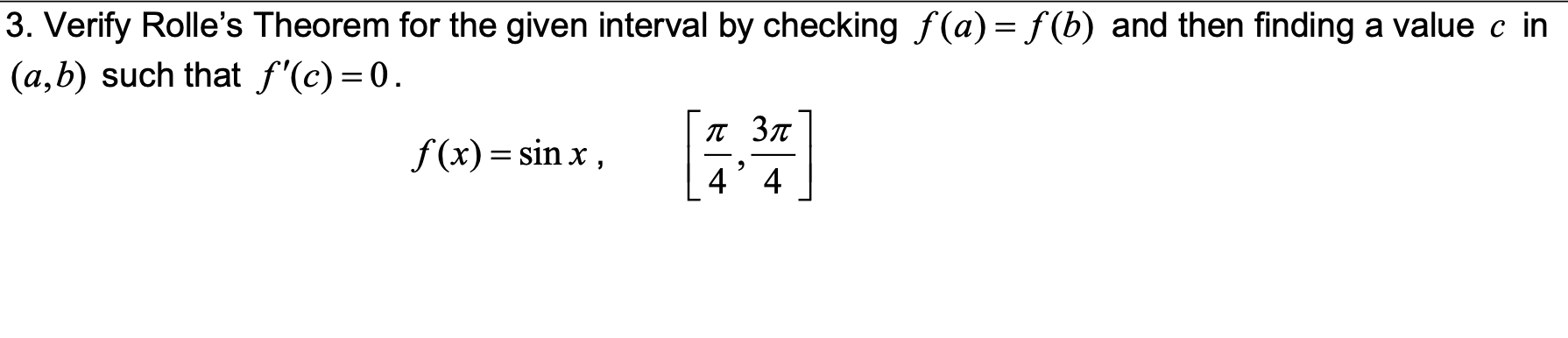 Solved 3. Verify Rolle's Theorem for the given interval by | Chegg.com