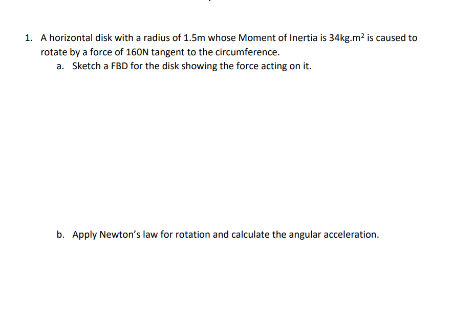 Solved 1. A horizontal disk with a radius of 1.5m whose | Chegg.com