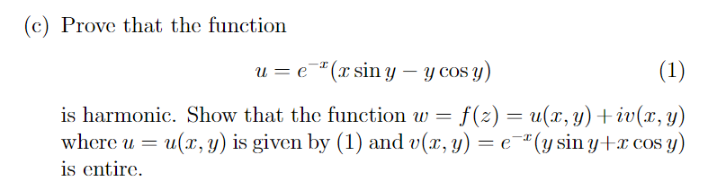 Solved (c) ﻿Prove that the functionu=e-x(xsiny-ycosy)is | Chegg.com