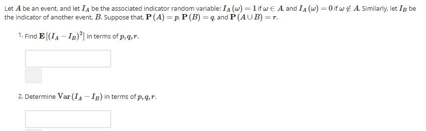Solved Let A be an event, and let IA be the associated | Chegg.com