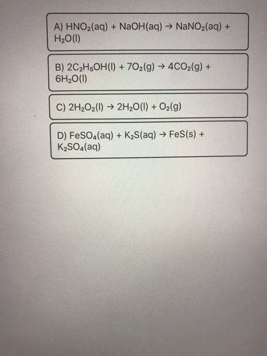 Solved A HNO2 aq NaOH aq NaNO2 aq H20 0 B Chegg Solved A HNO2 aq NaOH aq NaNO2 aq H20 0 B Chegg