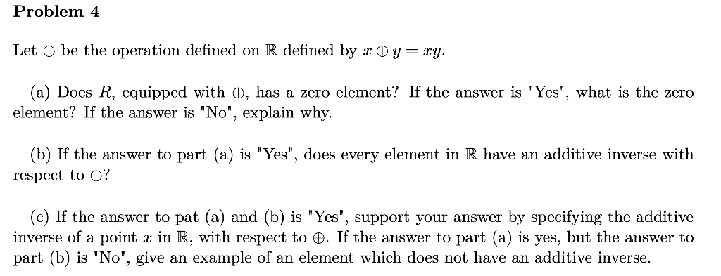 Solved Let ⊕ be the operation defined on R defined by | Chegg.com