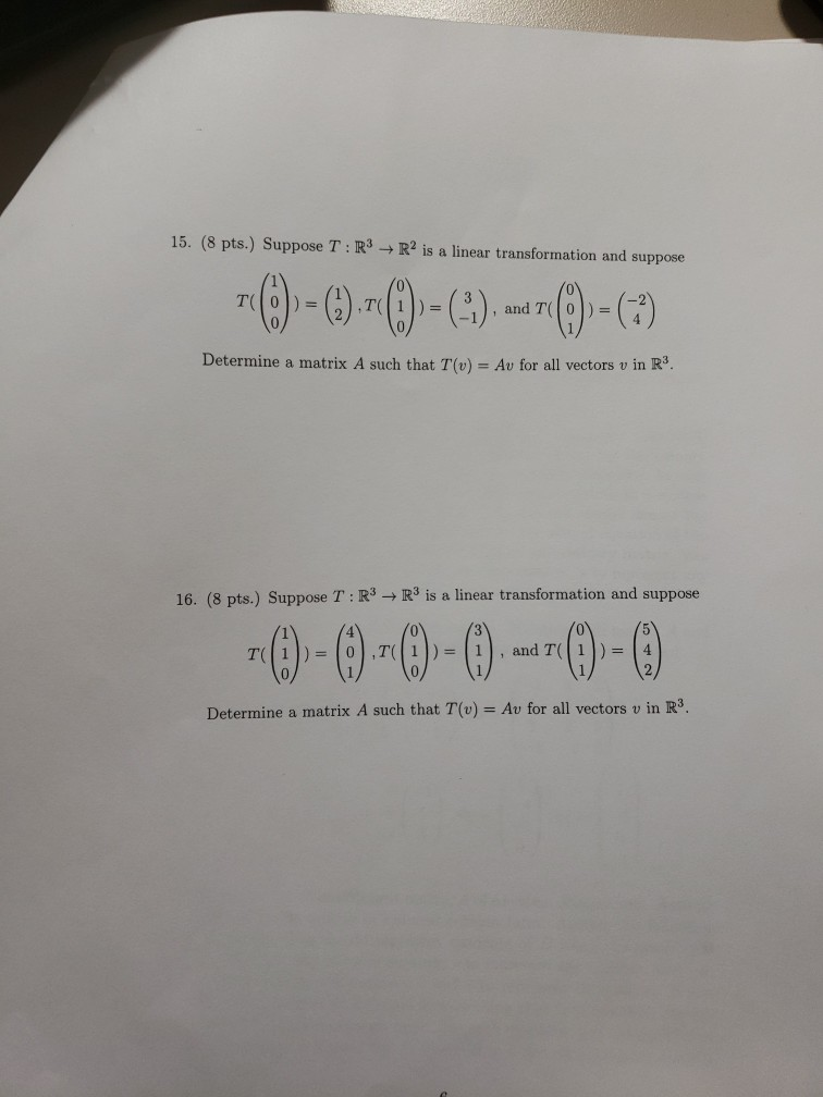Solved 15. (8 pts.) Suppose T : R3 → R2 is a linear | Chegg.com