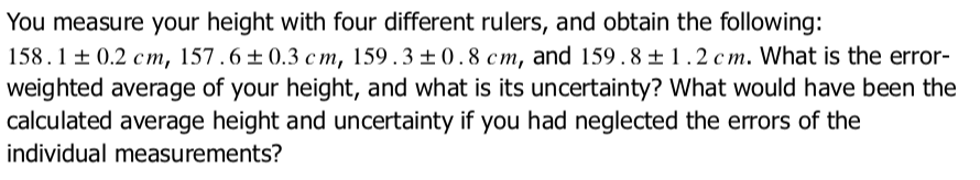Solved You measure your height with four different rulers, | Chegg.com