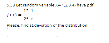 5.38 Let random variable X={1,2,3,4} have pdf | Chegg.com