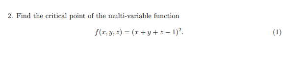Solved 2. Find the critical point of the multi-variable | Chegg.com