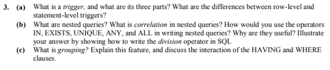 Solved 3. (a) What is a trigger, and what are its three | Chegg.com