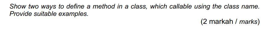 Solved Show two ways to define a method in a class, which | Chegg.com