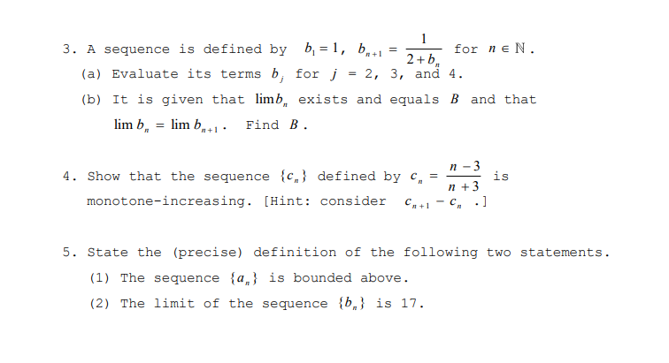 Solved = 1 3. A sequence is defined by bj = 1, 5+1 for neN. | Chegg.com