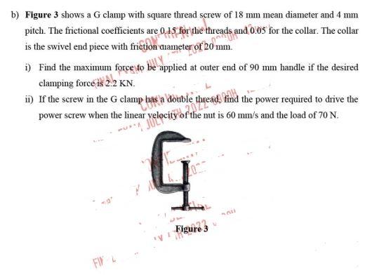 Solved b) Figure 3 shows a G clamp with square thread screw | Chegg.com