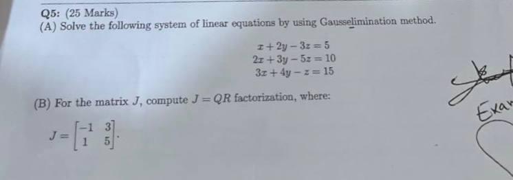 Solved Q5: (25 Marks) (A) Solve the following system of | Chegg.com