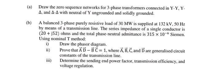 a) Draw the zero sequence networks for 3-phase | Chegg.com