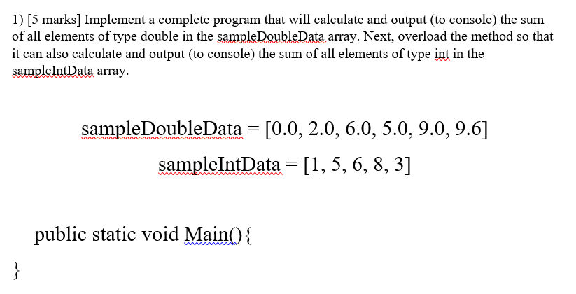 Solved 1) [5 marks] Implement a complete program that will | Chegg.com