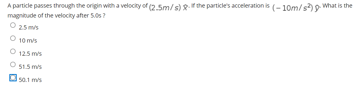 Solved A particle passes through the origin with a velocity | Chegg.com