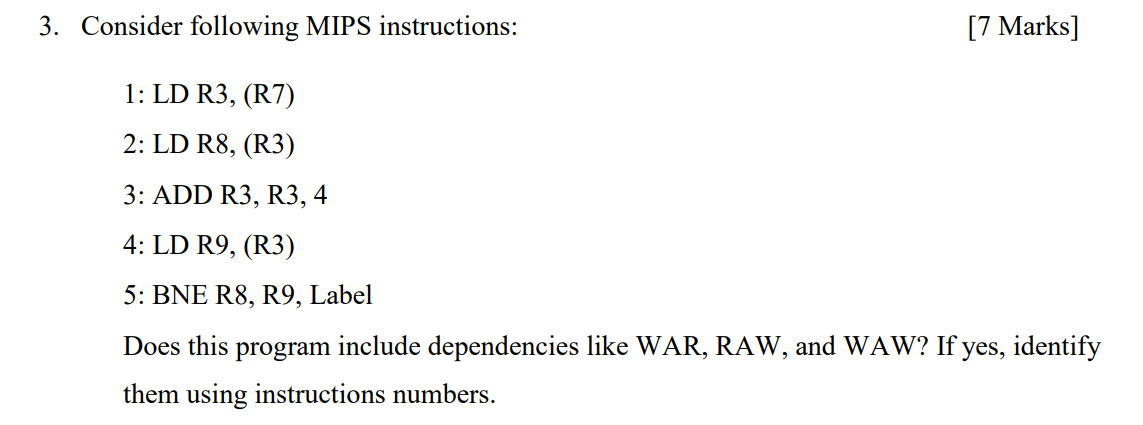 Solved 3. Consider following MIPS instructions: [7 Marks] 1: | Chegg.com