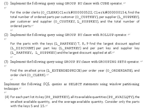 Solved (1) Implement the following query using GROUP BY | Chegg.com