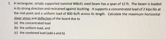 Solved 1. A rectangular, simply supported nominal W8x31 | Chegg.com