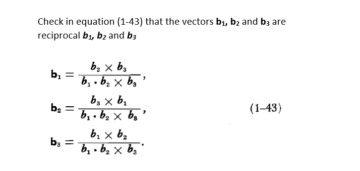 Solved Check in equation (1-43) that the vectors b1, b2 and | Chegg.com