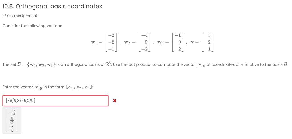 Solved 10.8. Orthogonal basis coordinates 0/10 points | Chegg.com