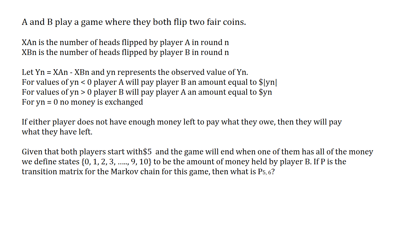 Solved A and B play a game where they both flip two fair | Chegg.com