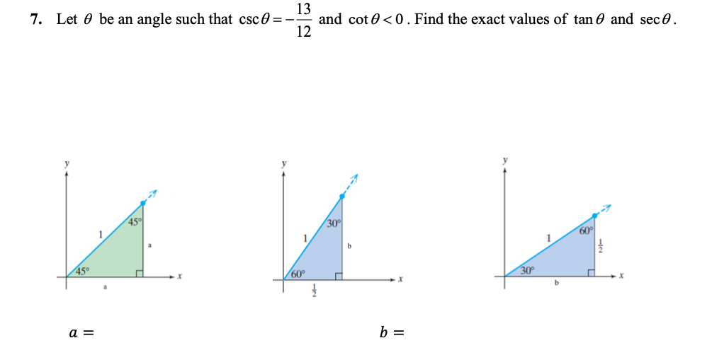Solved 7. Let θ be an angle such that cscθ=−1213 and cotθ