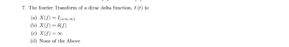 Solved 7. The fourier Transform of a dirac delta function, ? | Chegg.com
