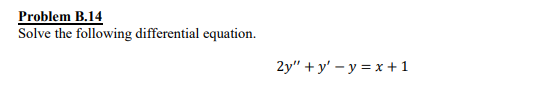 Solved Problem B.14 Solve the following differential | Chegg.com