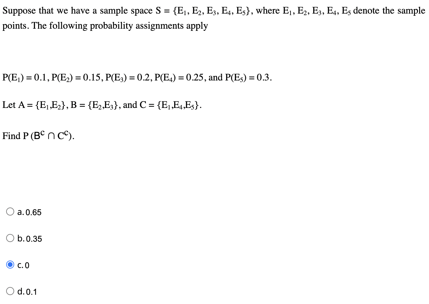 Solved b) Find P(A^c U B)c) Find P(C^c)d) Are events A and C | Chegg.com