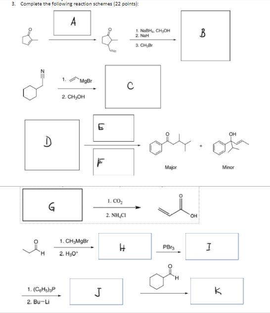Solved 3. Complete the following reaction schemes (22 | Chegg.com