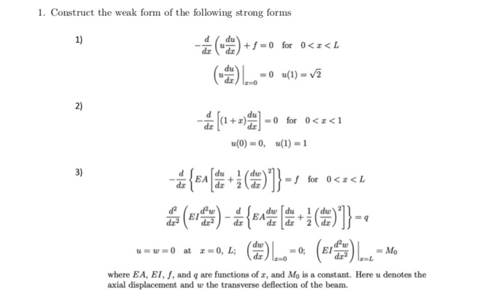 Solved 1. Construct the weak form of the following strong | Chegg.com