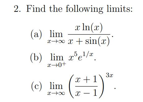 Solved 2. Find the following limits: x ln(2) (a) lim – «? | Chegg.com