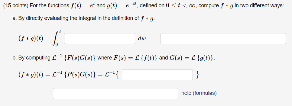 Solved (15 points) For the functions f(t)=et and g(t)=e−4t, | Chegg.com