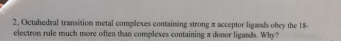 Solved 2. Octahedral transition metal complexes containing | Chegg.com