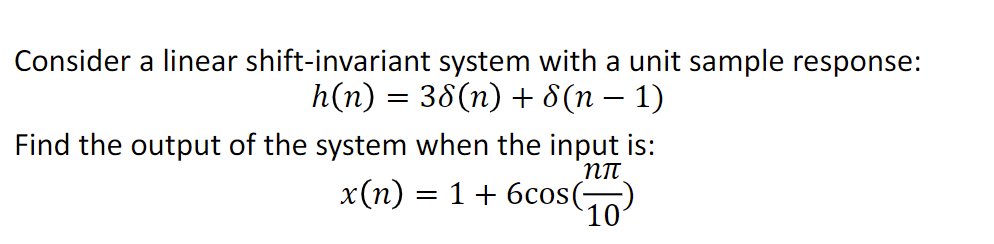 Solved Consider a linear shift-invariant system with a unit | Chegg.com