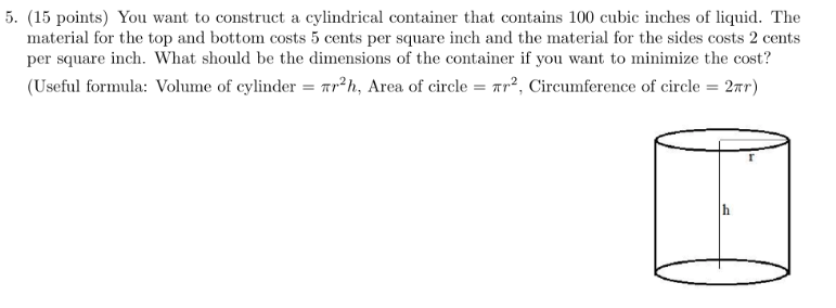 Solved (15 points) You want to construct a cylindrical | Chegg.com