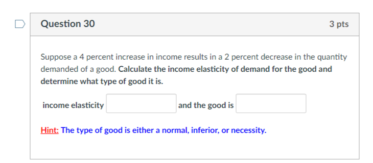 Solved D | Question 30 3 pts Suppose a 4 percent increase in | Chegg.com